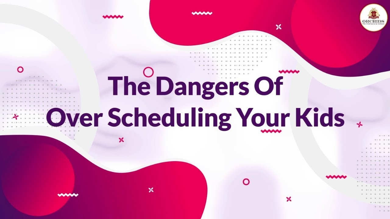 Dangers Of Over Scheduling Your kids | The Impact of on kids ...