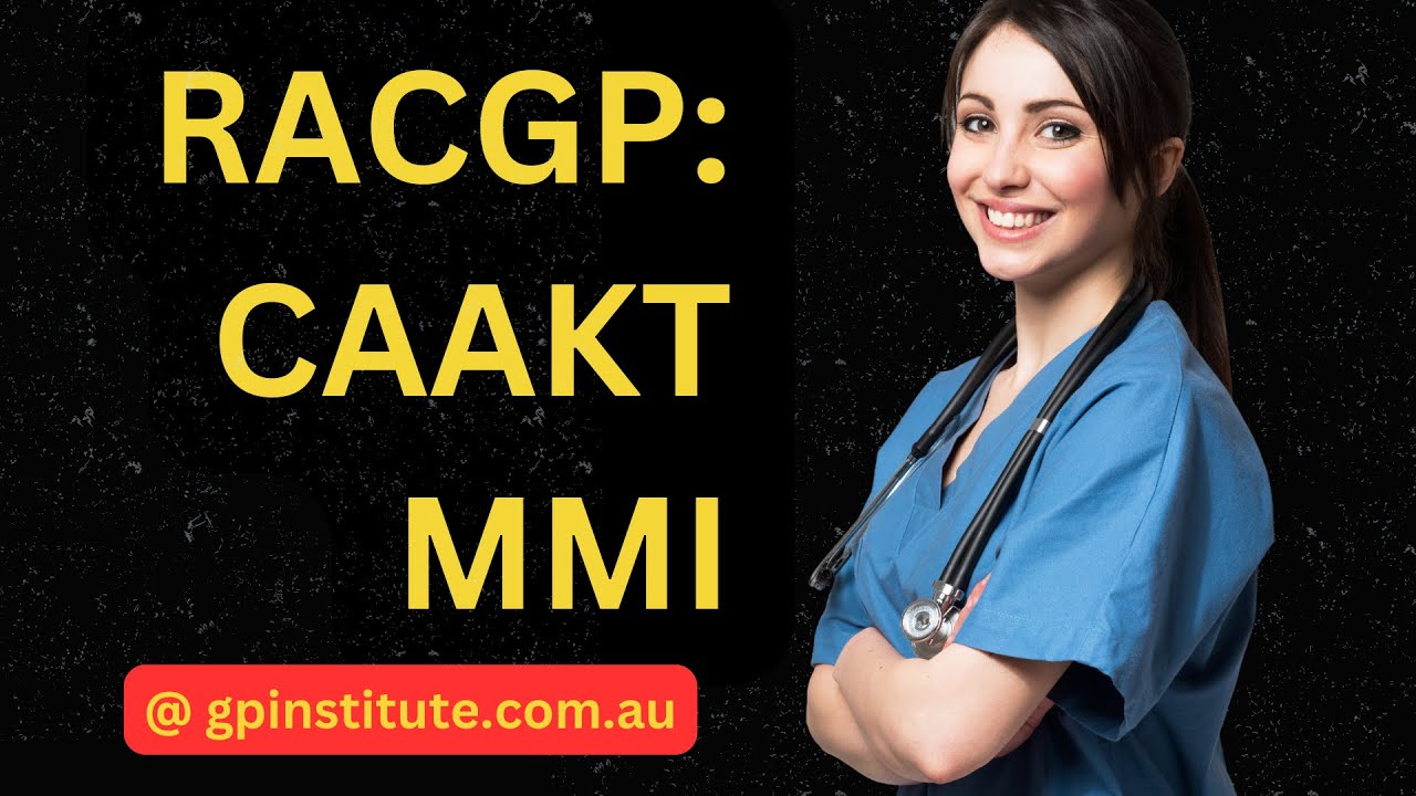 RACGP CAAKT & MMI | ACRRM Exam Prep at GP Institute | Tips for GP ...
