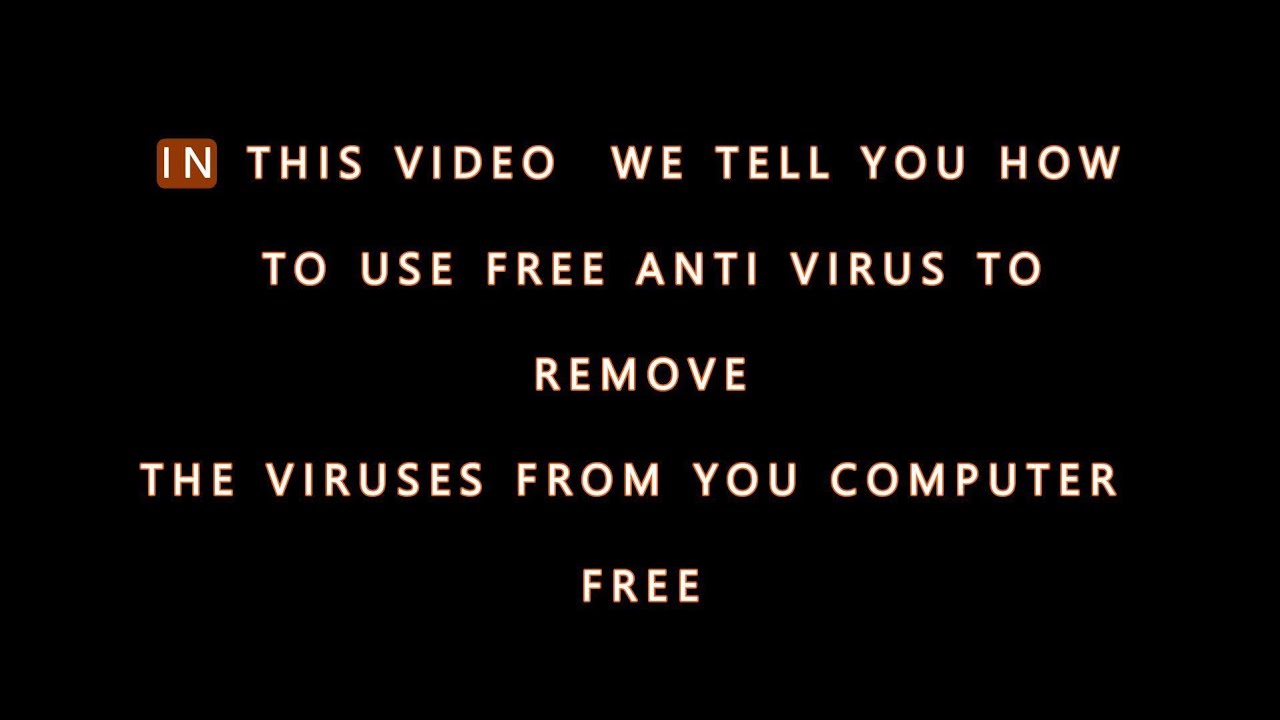 HOW TO USE FREE ANTI VIRUS TO REMOVE VIRUS - YouTube