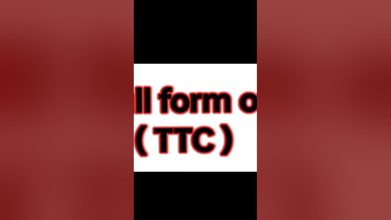 full-form-of-ttc-youtube