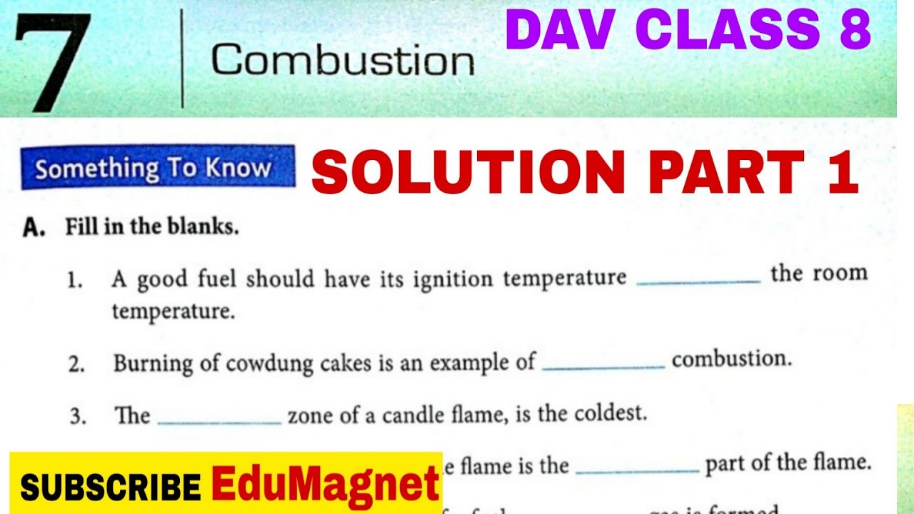 DAV CLASS 8 SCIENCE CHAPTER 7 COMBUSTION SOLUTION PART 1 BY EDUMAGNET YouTube dav-class-8-science-chapter-7-combustion-solution-part-1-by-edumagnet-youtube