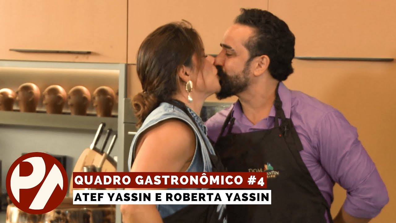 Quadro Gastronômico com Atef Yassin e Roberta Yassin – Programa Pedro Alcântara – 10.06.2025 ...