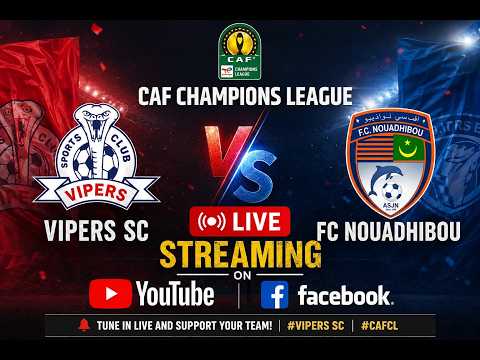 VIPERS SC vs FC NOUADHIBOU