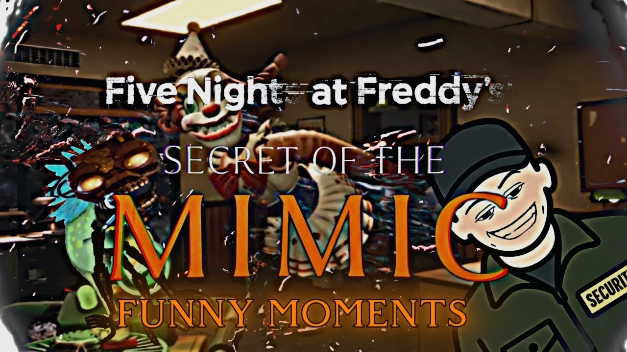 SECRET OF THE MIMIC - FUNNY MOMENTS (MEMES) (FNAF) - YouTube
