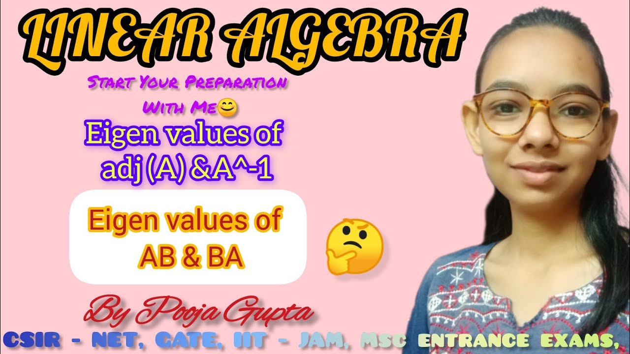 EIGEN VALUE OF A^-1 , ADJ (A), AB AND BA |BY POOJA GUPTA # ...
