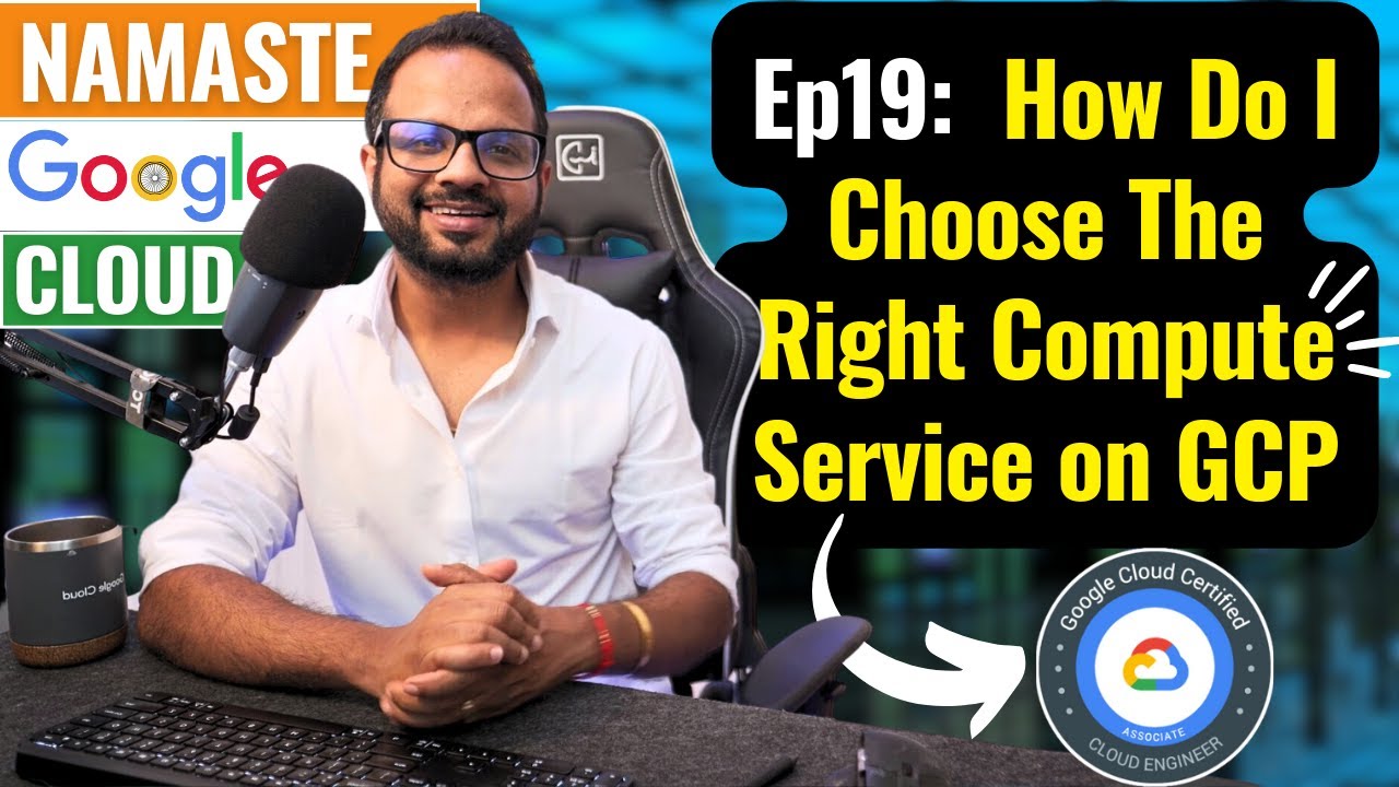 Ep.19 - Choosing The Right Compute Service on GCP - YouTube