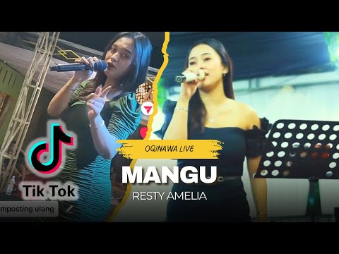 MANGU - Resty Amelia ft oQinawa - Live ( fyp tiktok )