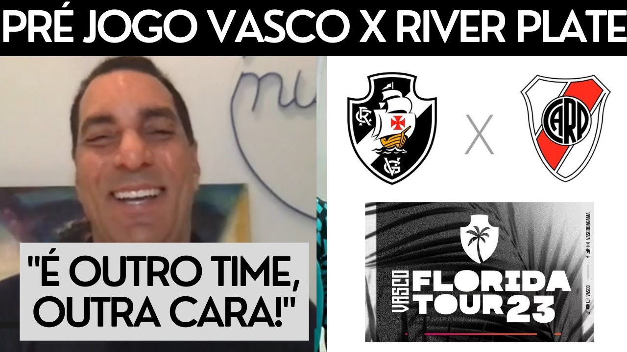 VASCO X RIVER PLATE - SAIBA TUDO SOBRE A ESTRÉIA DO VASCO HOJE ...