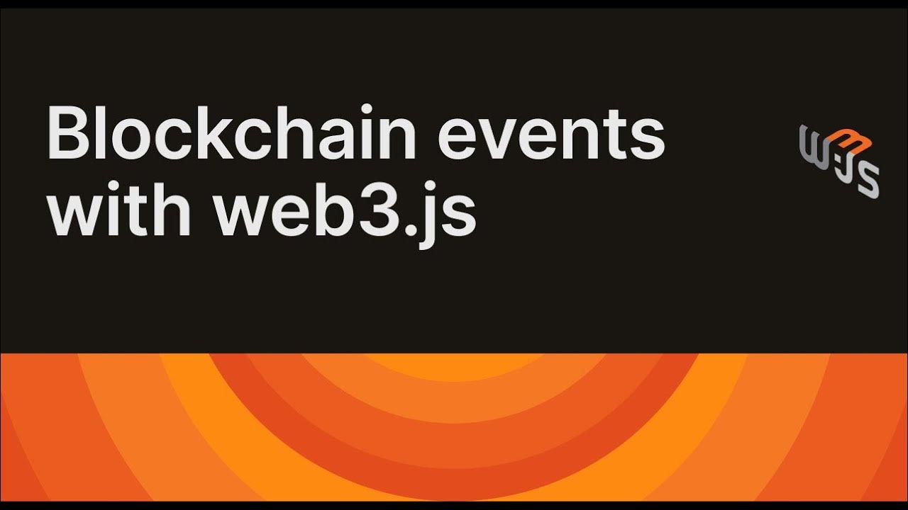 [12] Web3.js v4: Subscribe to Blockchain Events with Web3.js - YouTube