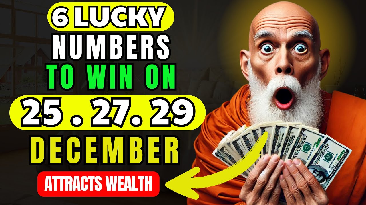 6 Lucky Numbers to FOCUS and GET RICH on 25th, 27th and 29th December ...