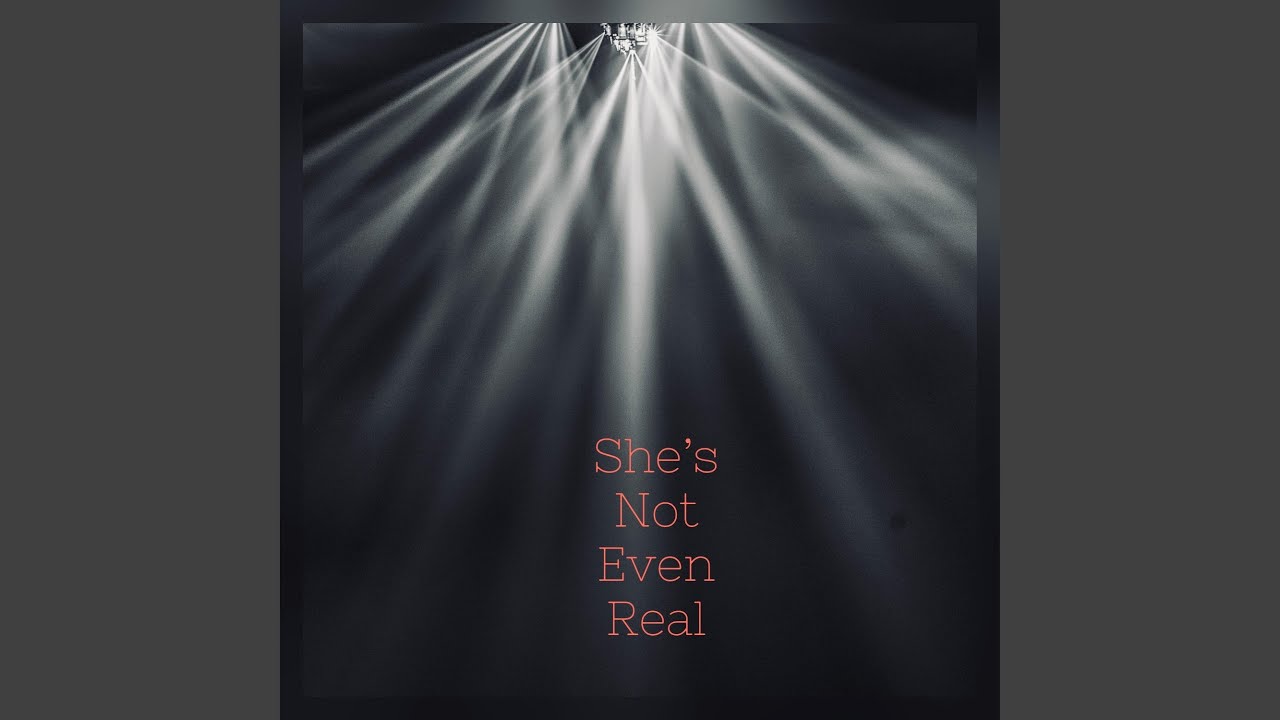 She's Not Even Real (feat. Bec Hollcraft) - YouTube