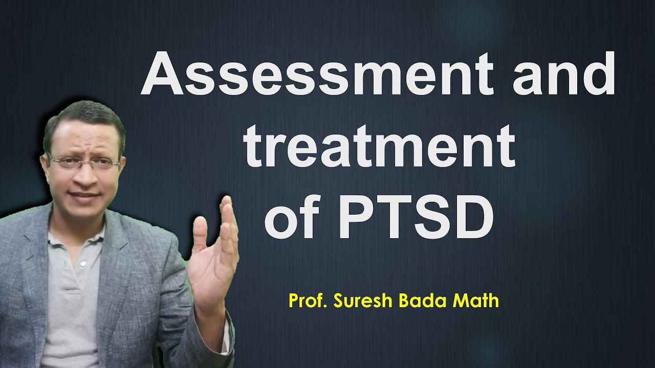 Assessment & Management of Post-traumatic stress disorder (PTSD) - YouTube