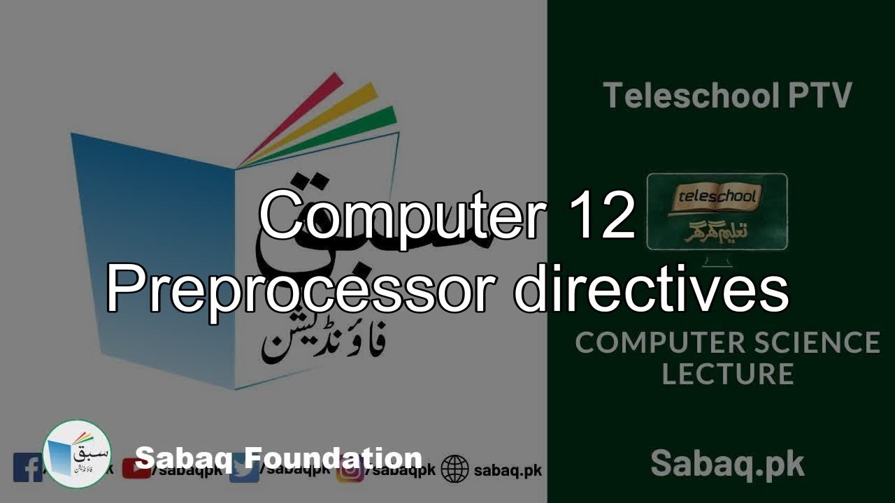 Computer 12 Preprocessor directives, Computer Science Lecture | Sabaq ...