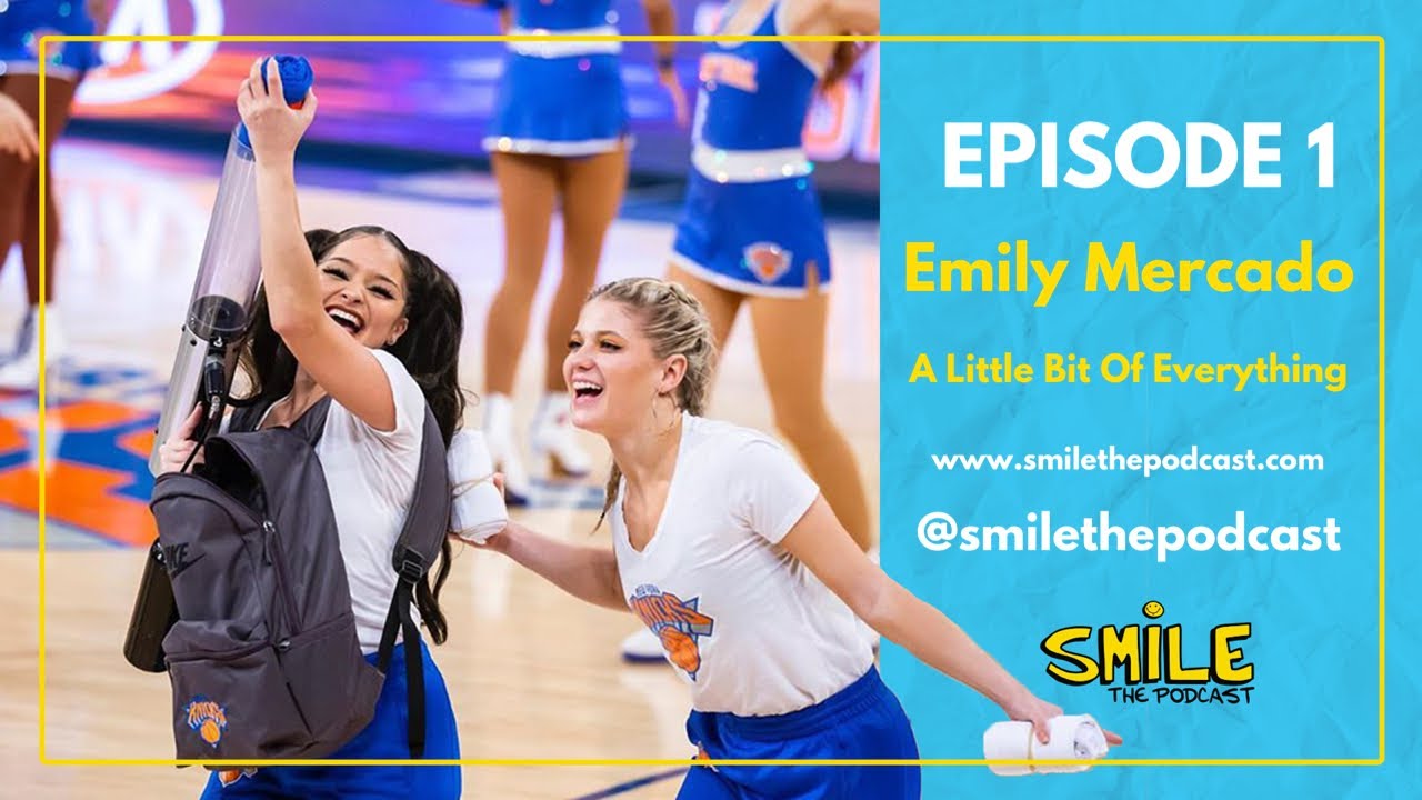 Smile The Podcast Episode 1 | Emily Mercado: A Little Bit Of Everything ...