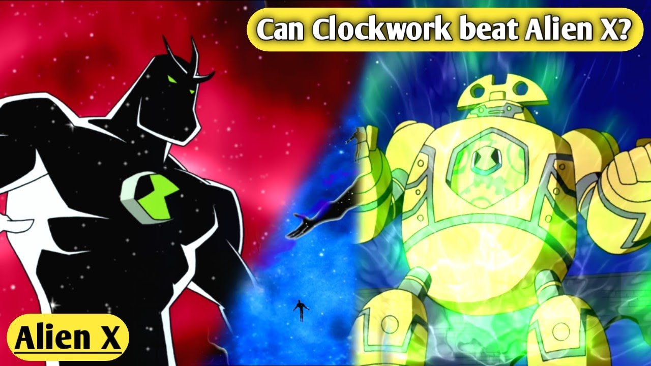 Ben 10 | Can Clockwork beat Alien X? | Clockwork is More Powerful Than ...