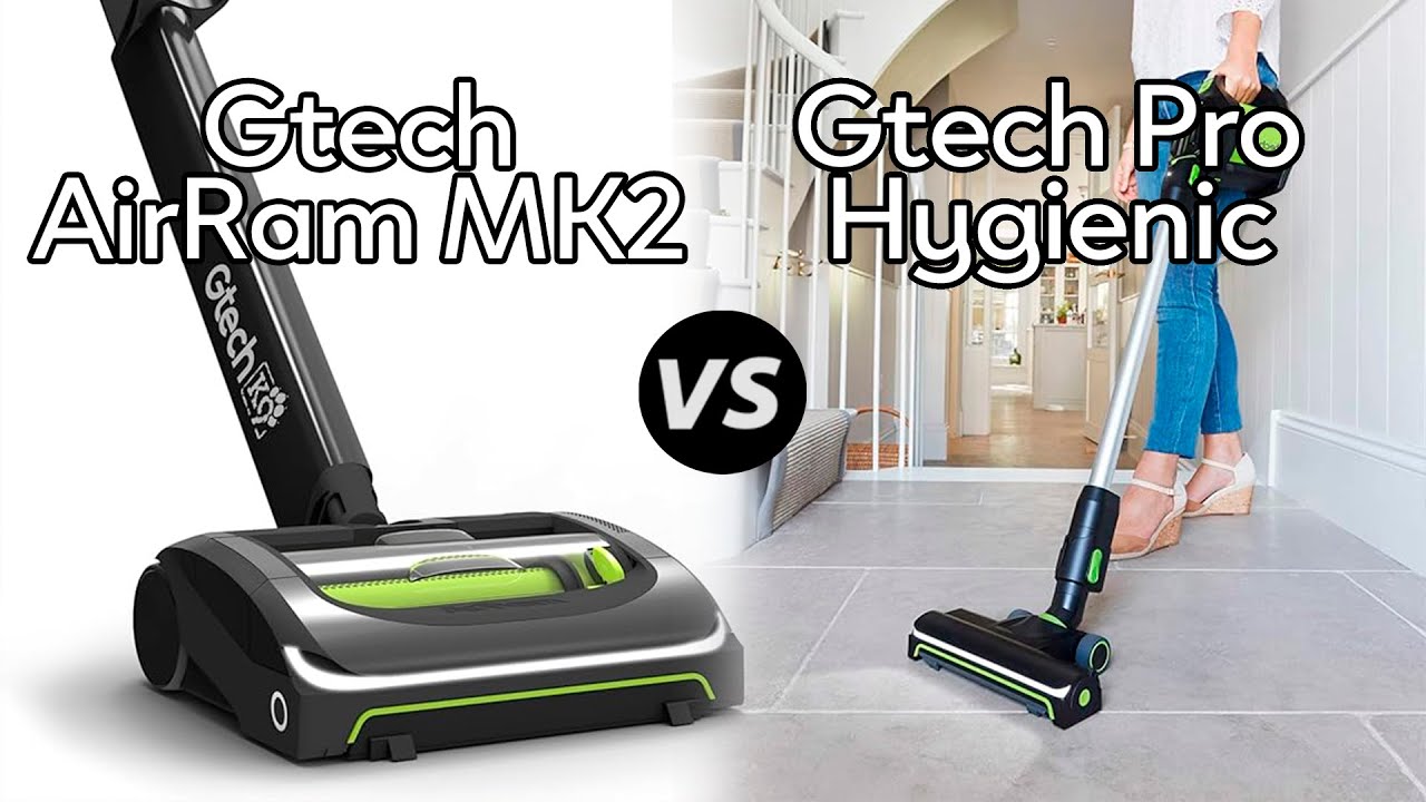 Gtech AirRam MK2 Vs Gtech Pro Hygienic - Which One Is Better? (specs Comparison) - YouTube