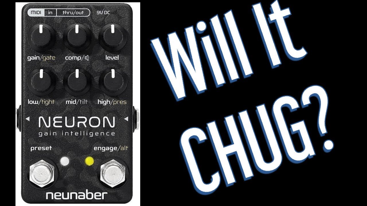 Neunaber Neuron Metal | Chug Check - YouTube