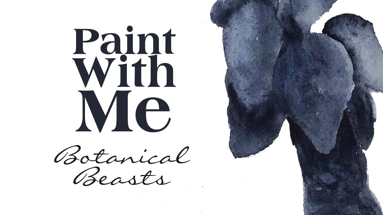 Botanical Beasts | Paint With Me - YouTube
