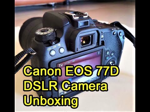 Canon EOS 77D DSLR Camera Unboxing - YouTube