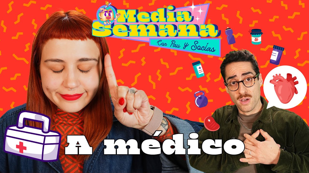 A médico | Media Semana | #T01 #EP66 | Ignacio Socías & Pau San Martin ...