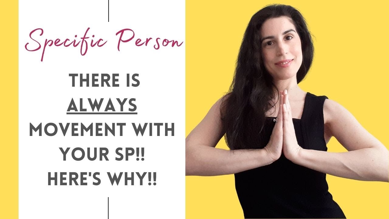 There Is ALWAYS Movement With Your Specific Person! | What's Happening ...
