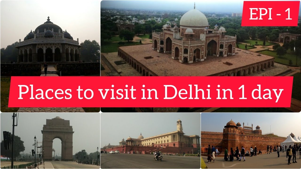 Places To Visit In Delhi In 1 Day | Delhi Tour Guide | Must Visit ...