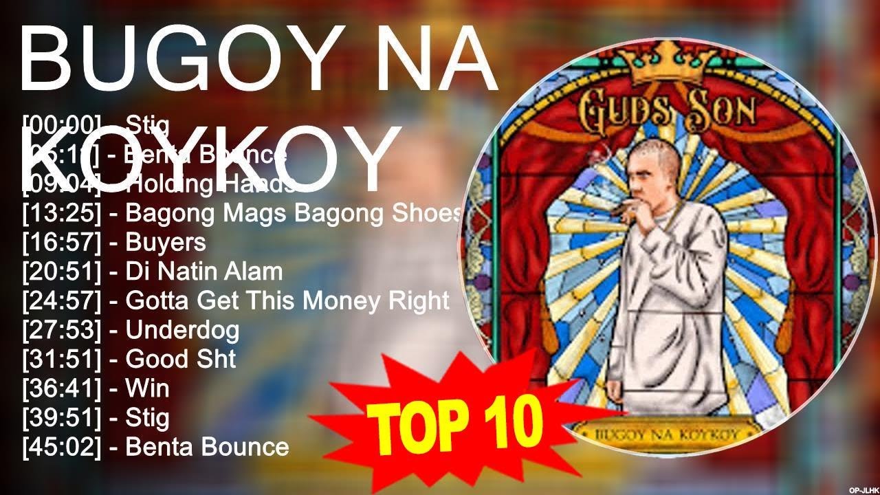B u g o y N a K o y k o y Greatest Hits ~ Top 100 Artists To Listen in ...