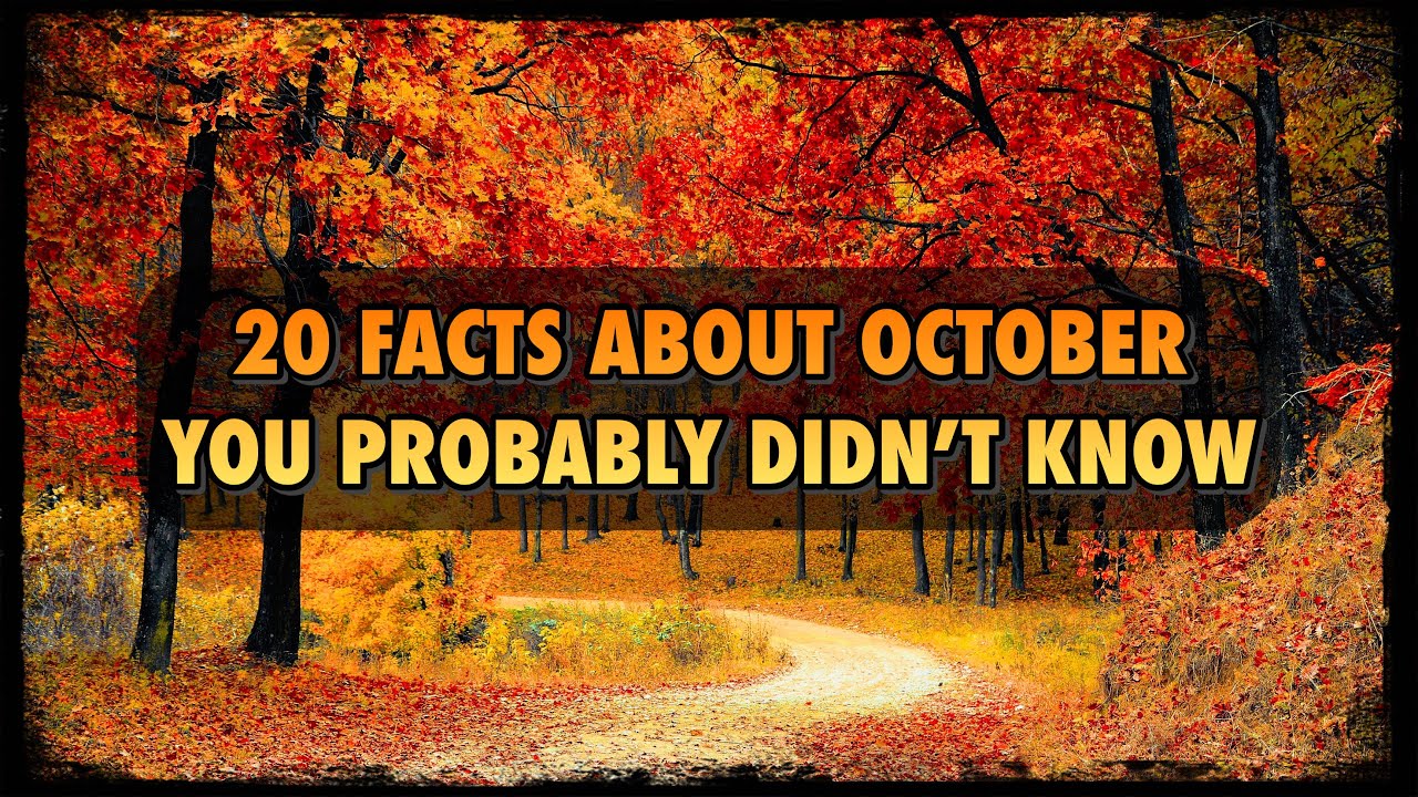 20 FACTS about OCTOBER you Probably didn’t know - YouTube