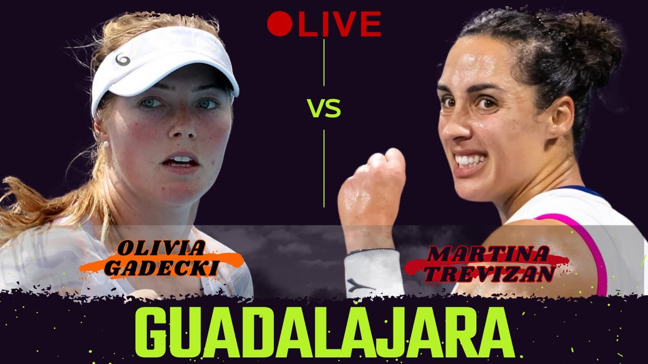 WTA LIVE MARTINA TREVISAN VS OLIVIA GADECKI WTA GUADALAJARA 2024 TENNIS ...