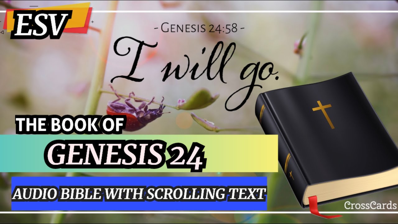The Book of Genesis | ESV |Audio Bible chapter 24|genesis audio bible ...