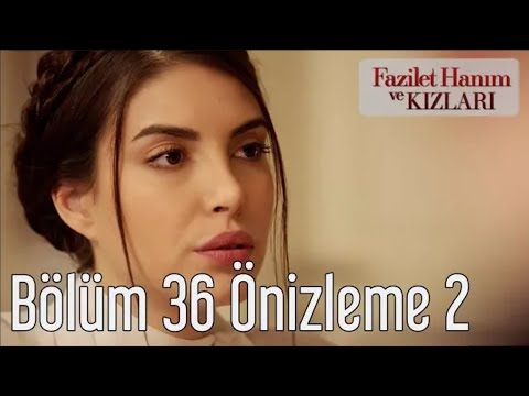 Fazilet Hanım Ve Kızları 36.Bölüm 2.Ön İzleme