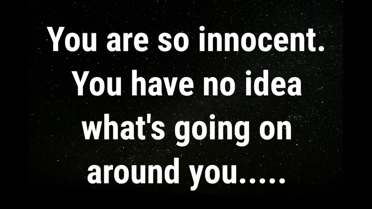 💌 You are so innocent. You have no idea... current thoughts and ...