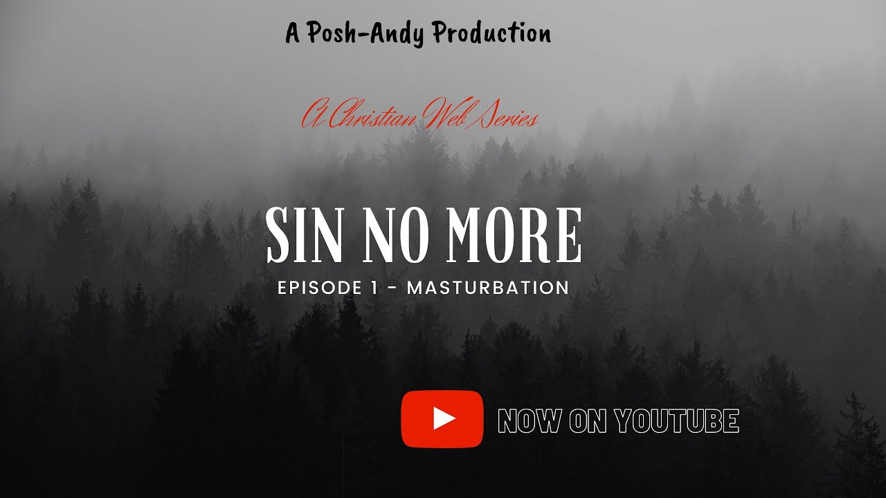 SIN NO MORE (a christian Short film) - YouTube