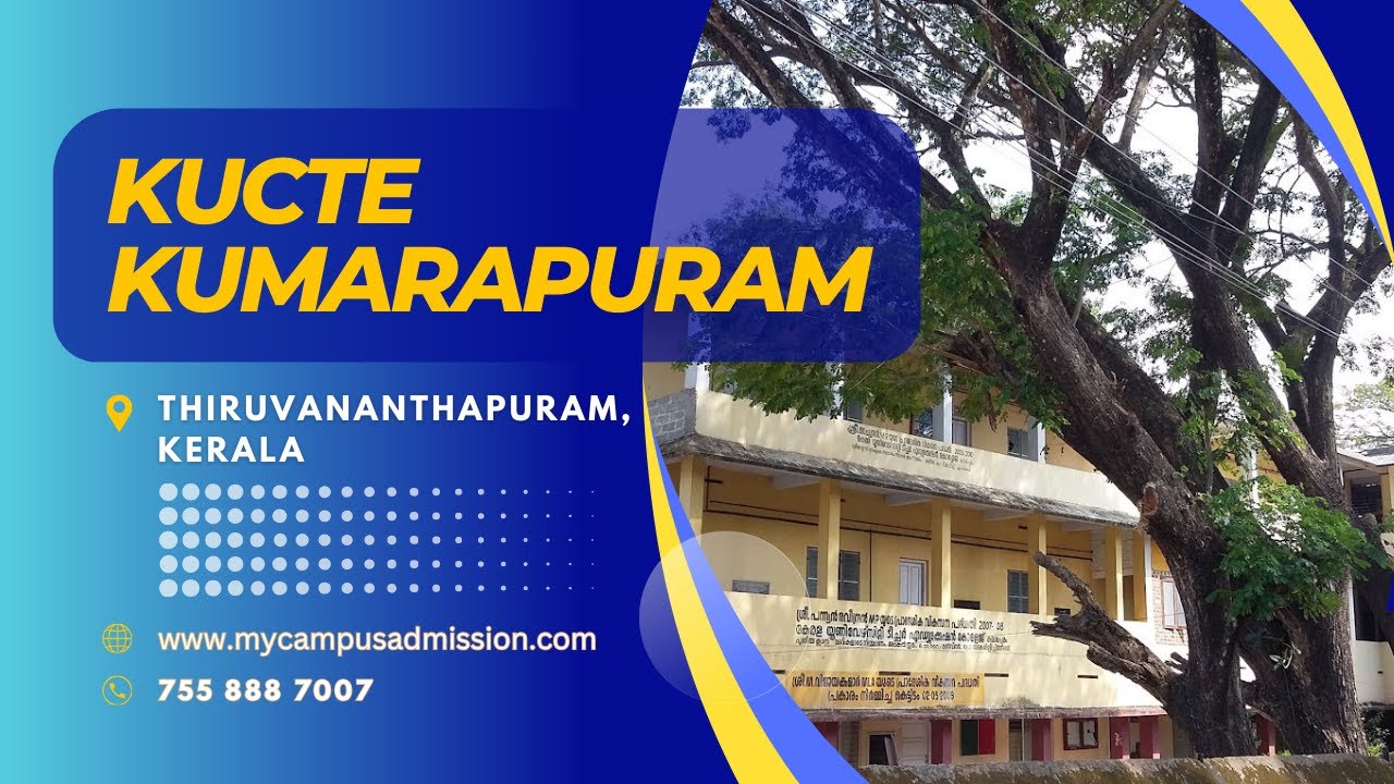 KUCTE - Kumarapuram | mycampusadmission.com - YouTube