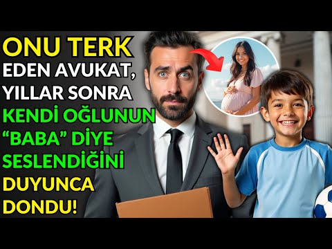 ONU TERK EDEN AVUKAT, YILLAR SONRA KENDİ OĞLUNUN “BABA” DİYE SESLENDİĞİNİ DUYUNCA DONDU!