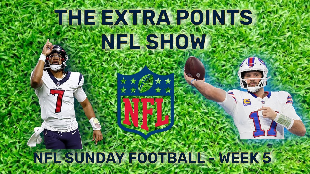 THE EXTRA POINTS NFL SHOW -SUNDAY WEEK 5 - YouTube
