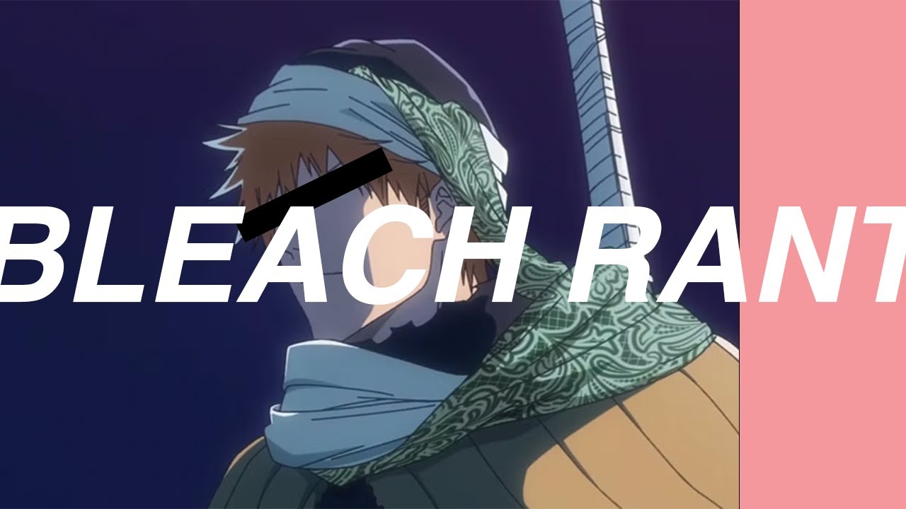 Bleach has the worst writing - YouTube
