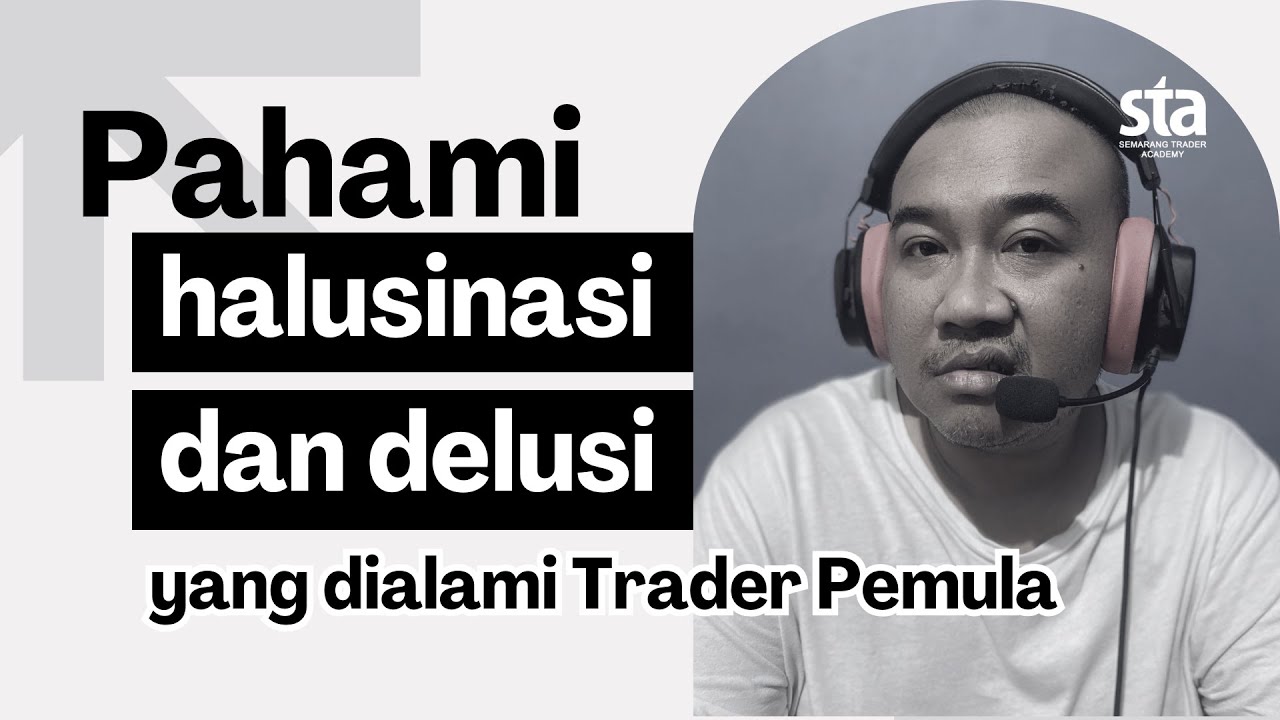 DELUSI & HALUSINASI investor dan trader PEMULA #psikologistrading # ...