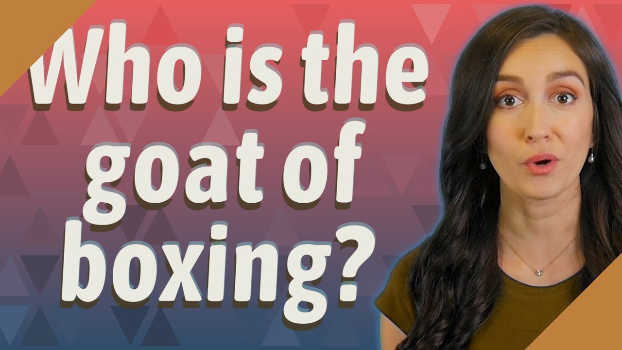 Who is the goat of boxing? - YouTube