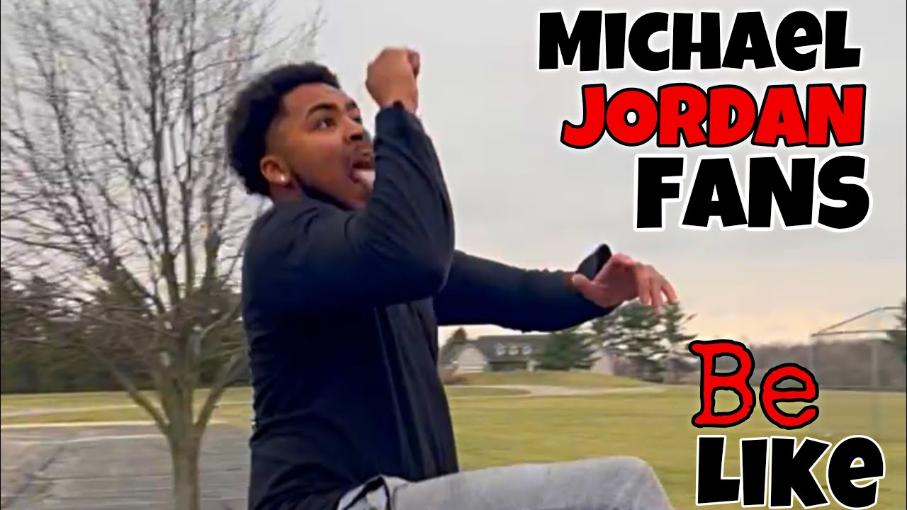 Michael Jordan Fans Be Like... - YouTube