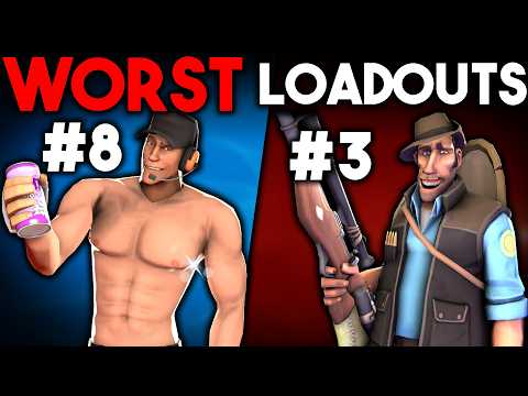TF2's WORST Loadouts Ranked!