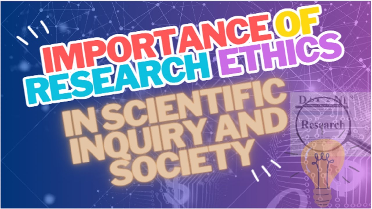 Importance Of Research Ethics In Scientific Inquiry And Society YouTube importance-of-research-ethics-in-scientific-inquiry-and-society-youtube