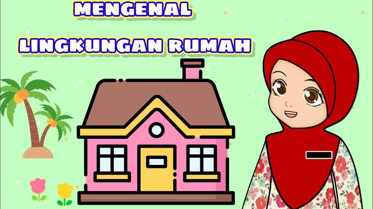 video pembelajaran paud tema lingkungan sub tema lingkungan rumah - YouTube
