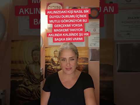 AKLINIZDAKİ KİŞİ NASIL BİR DUYGU DURUMU İÇİNDE MUTLUMU YOKSA MASKEMİ TAKIYOR KALBİNDE BİRİ VARMI  