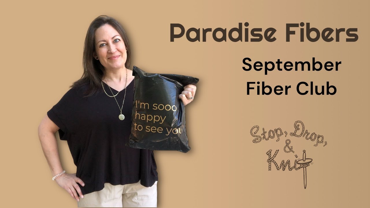 Stop, Drop and Knit | Paradise Fibers September Fiber Club Unboxing ...