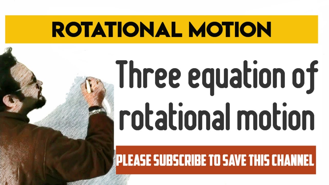 Three equation of rotational motion - YouTube