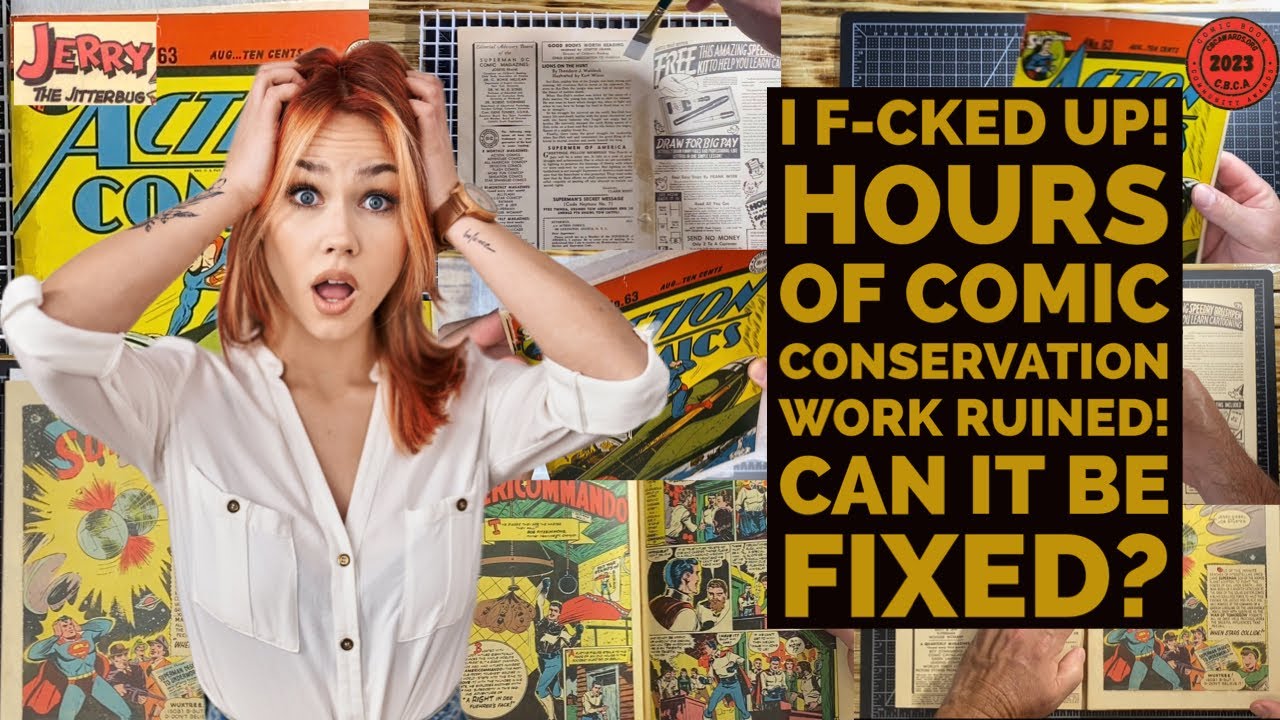 I F-cked Up! Hours of Comic Conservation Work Ruined! Can it be Fixed ...