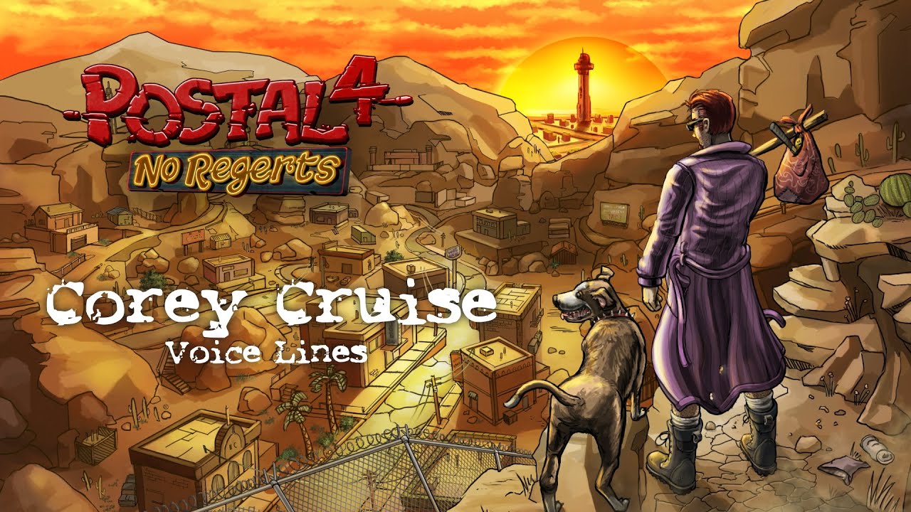 Postal 4: No Regerts - Corey Cruise Voice Lines - YouTube