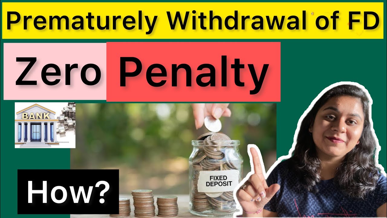 Premature Withdrawal On Fixed Deposits How To Avoid Penality On Fixed premature-withdrawal-on-fixed-deposits-how-to-avoid-penality-on-fixed