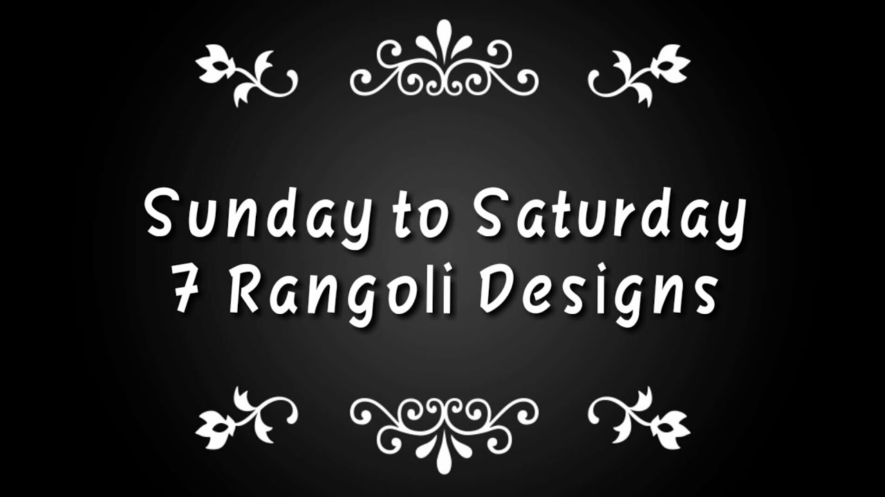 Sunday to Saturday Rangoli | Small Rangoli Design for each day | Art ...